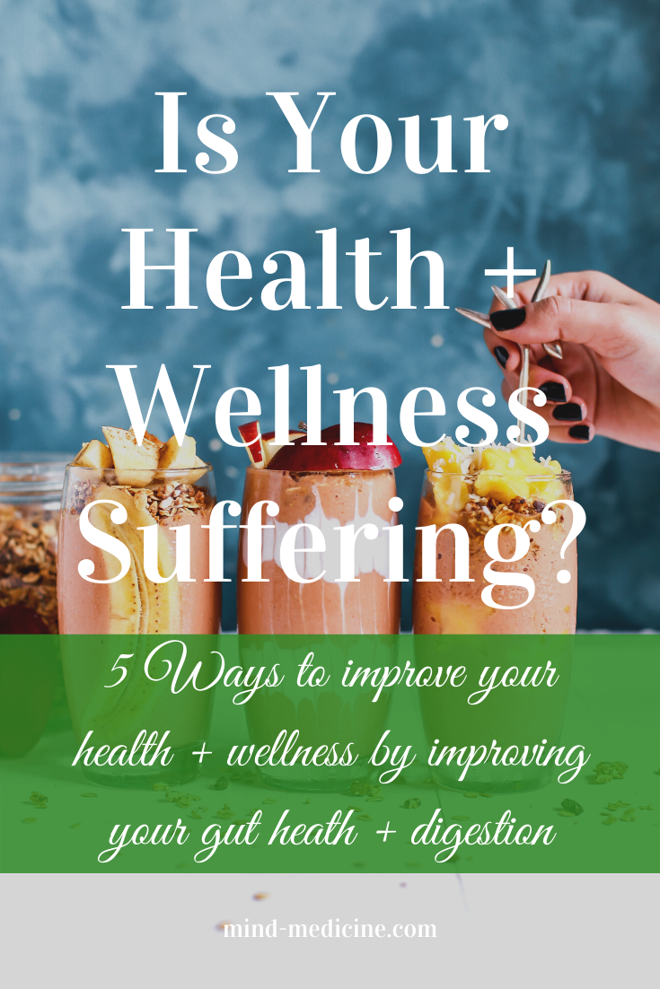 5 Ways to Improve Your Gut Health - Mind Medicine