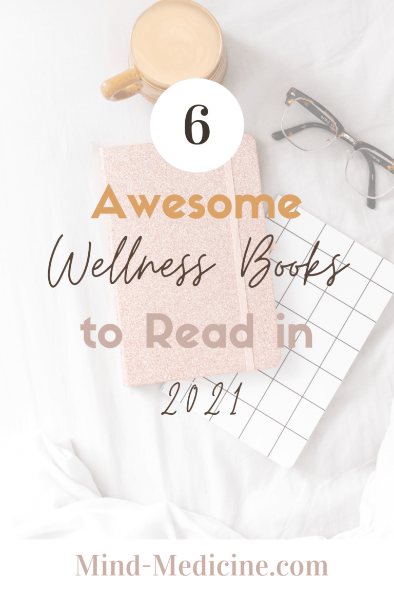 The Best Wellness Books to Try in 2021 - Mind Medicine